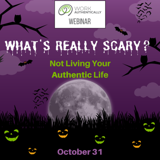 Event – What’s Really Scary? | Work Authentically